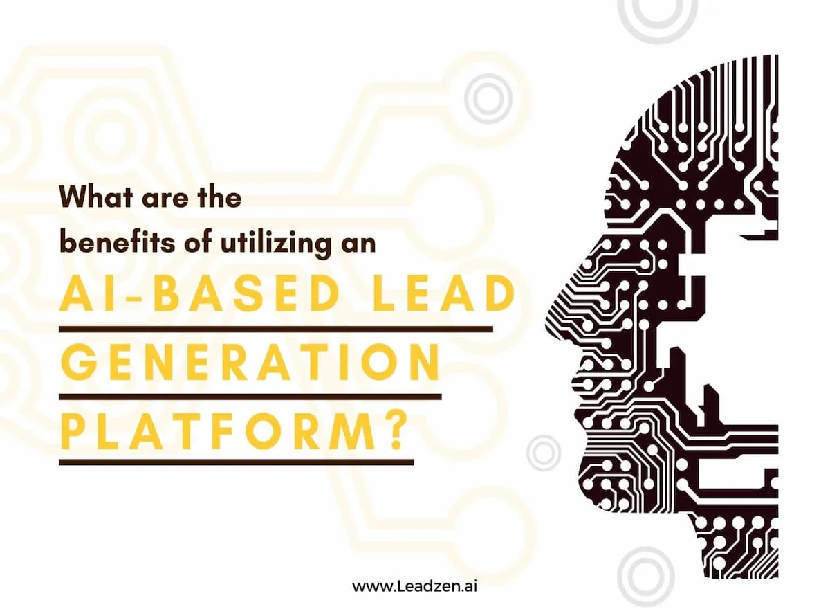 Benefits of AI-based lead generation platform
