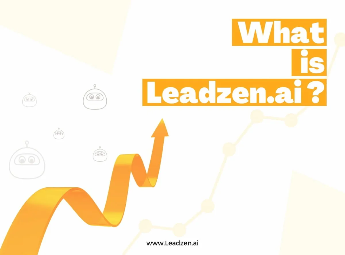 How Can Leadzen.ai Assist You in Growing Your Company?