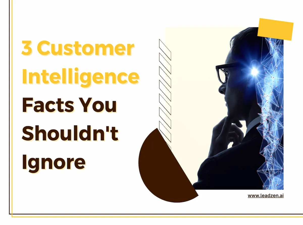 You Shouldn't Ignore These Customer Intelligence Facts