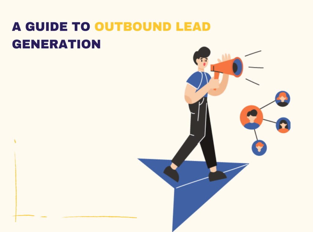How outbound lead generation plays a vital role in b2b marketing?