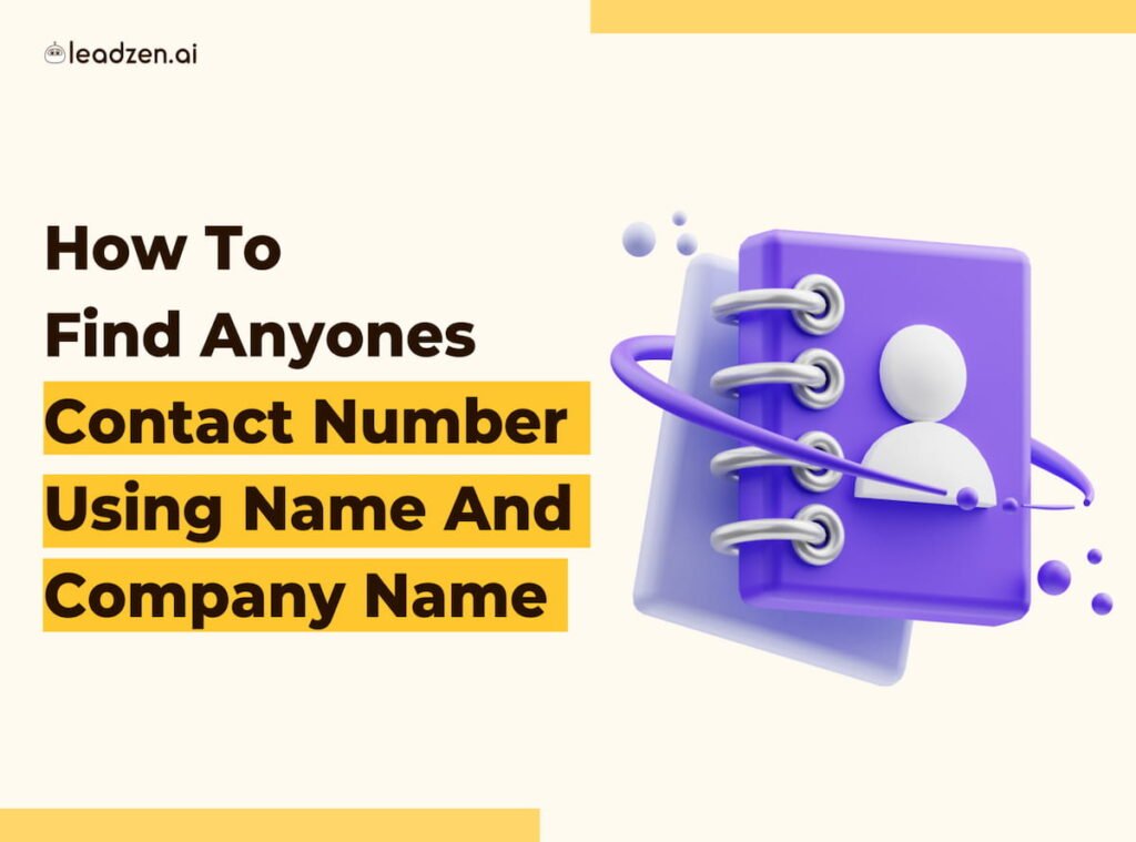 Find Anyone's Contact Number With Name & Company Name