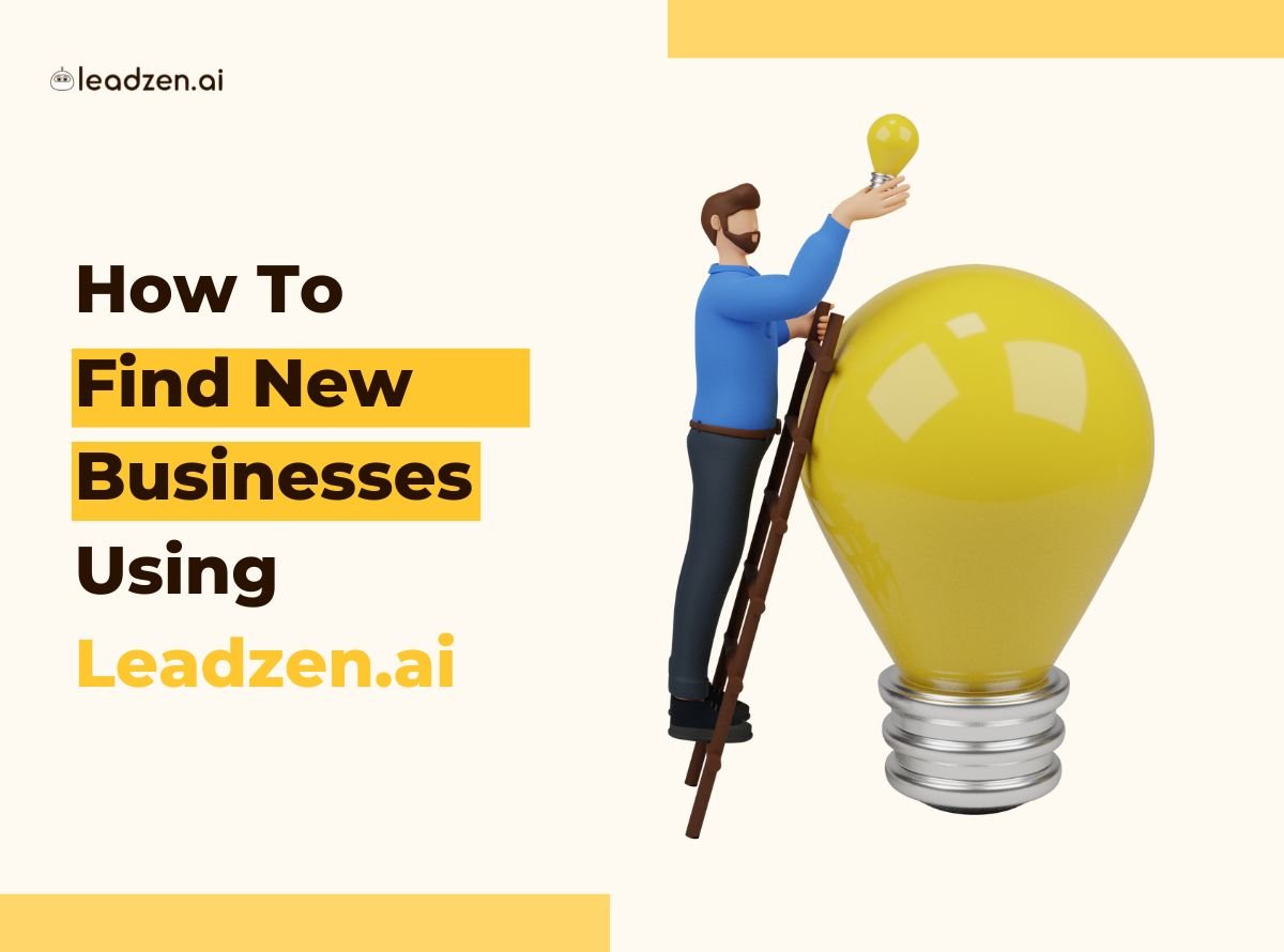 How To Use Leadzen.ai To Find New Businesses?