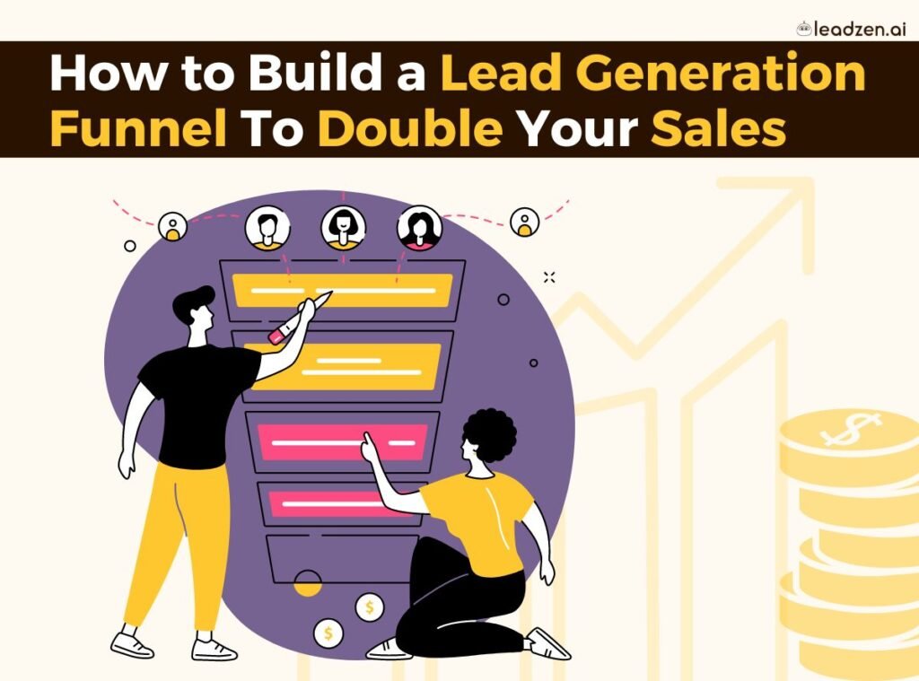 How to Build a Lead Generation Funnel To Double Your Sales