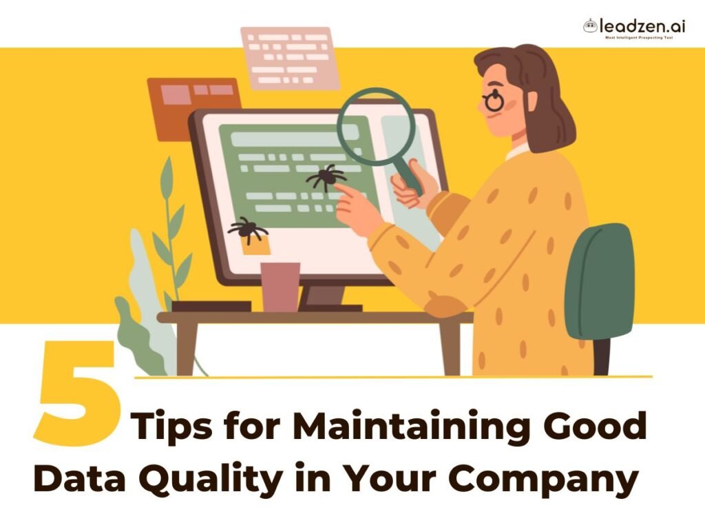 Tips For Maintaining Good Data Quality | Leadzen.ai