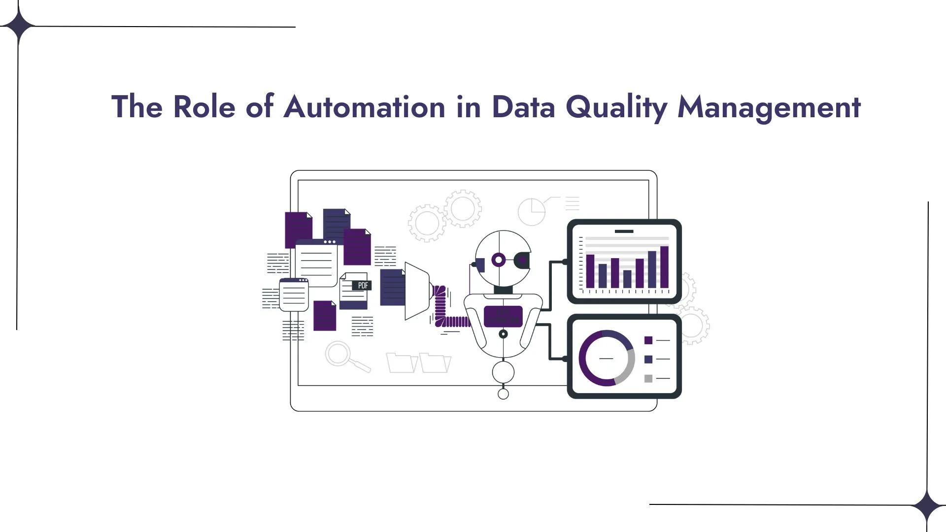 The Role of Automation in Data Quality Management | Leadzen.ai
