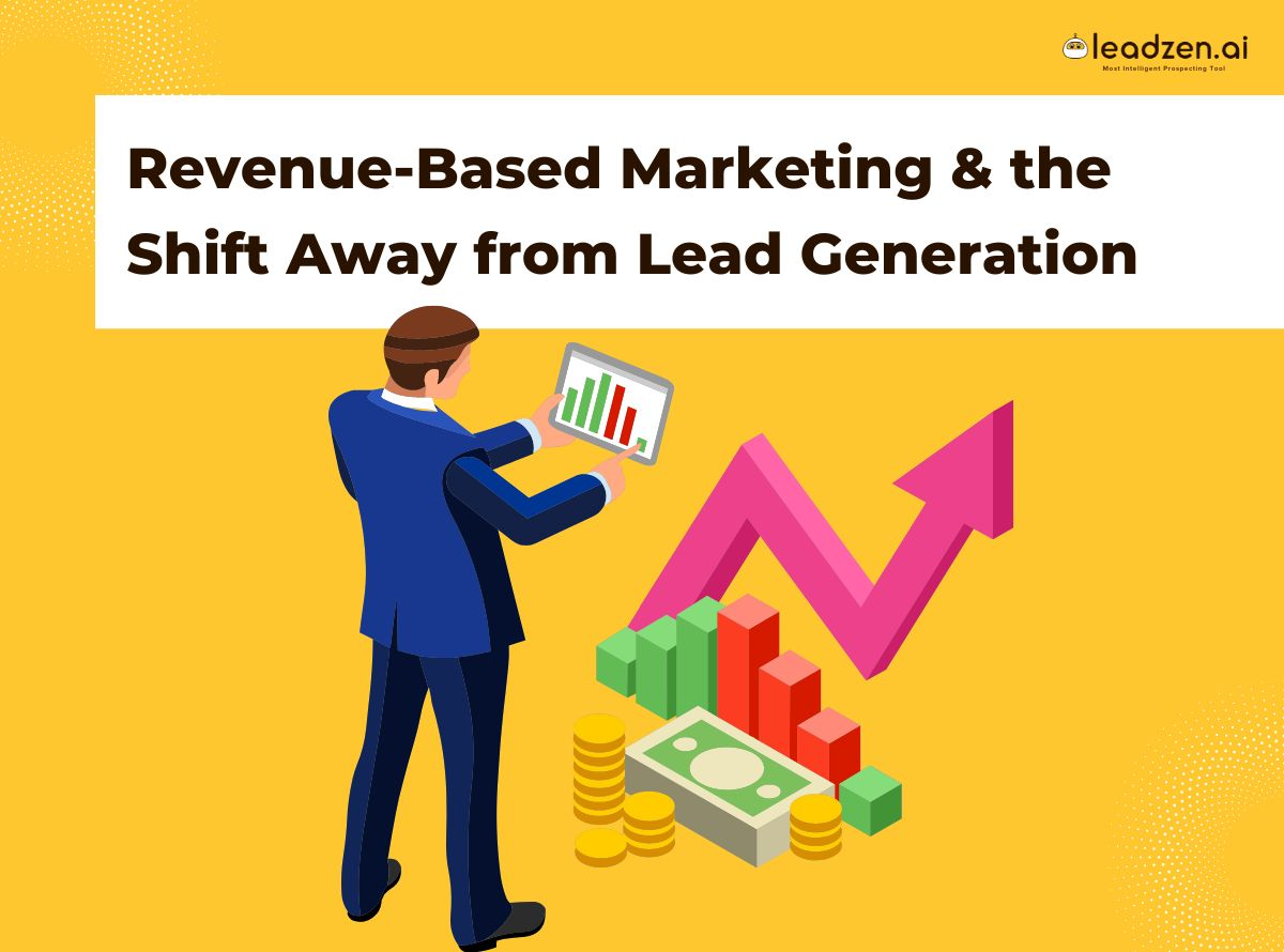 Revenue-Based Marketing & the Shift Away from Lead Generation