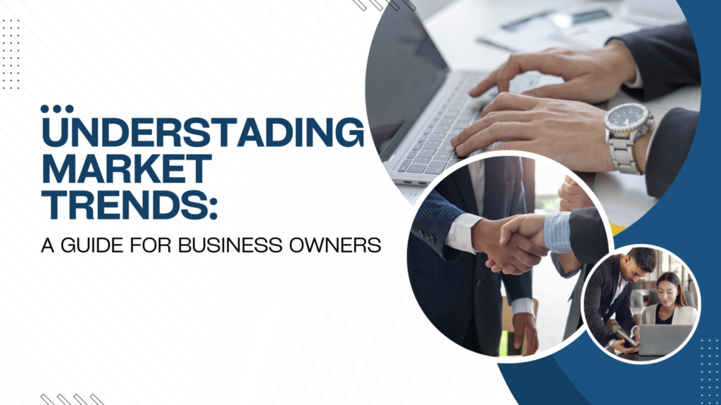 Market Trends: Types, Analysis, and Business Strategy