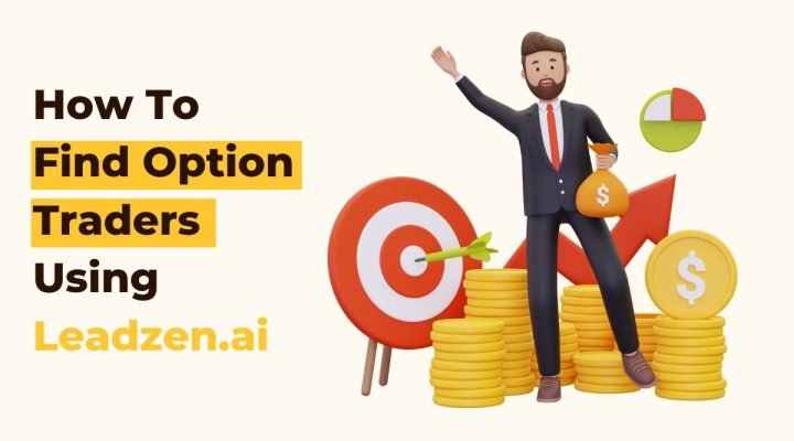 How To Find Option Traders Using Leadzen.ai | Leadzen.ai